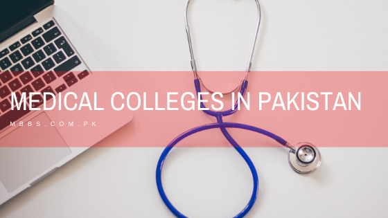 List Of Medical Colleges In Pakistan [Private & Public Sector] - MBBS ...